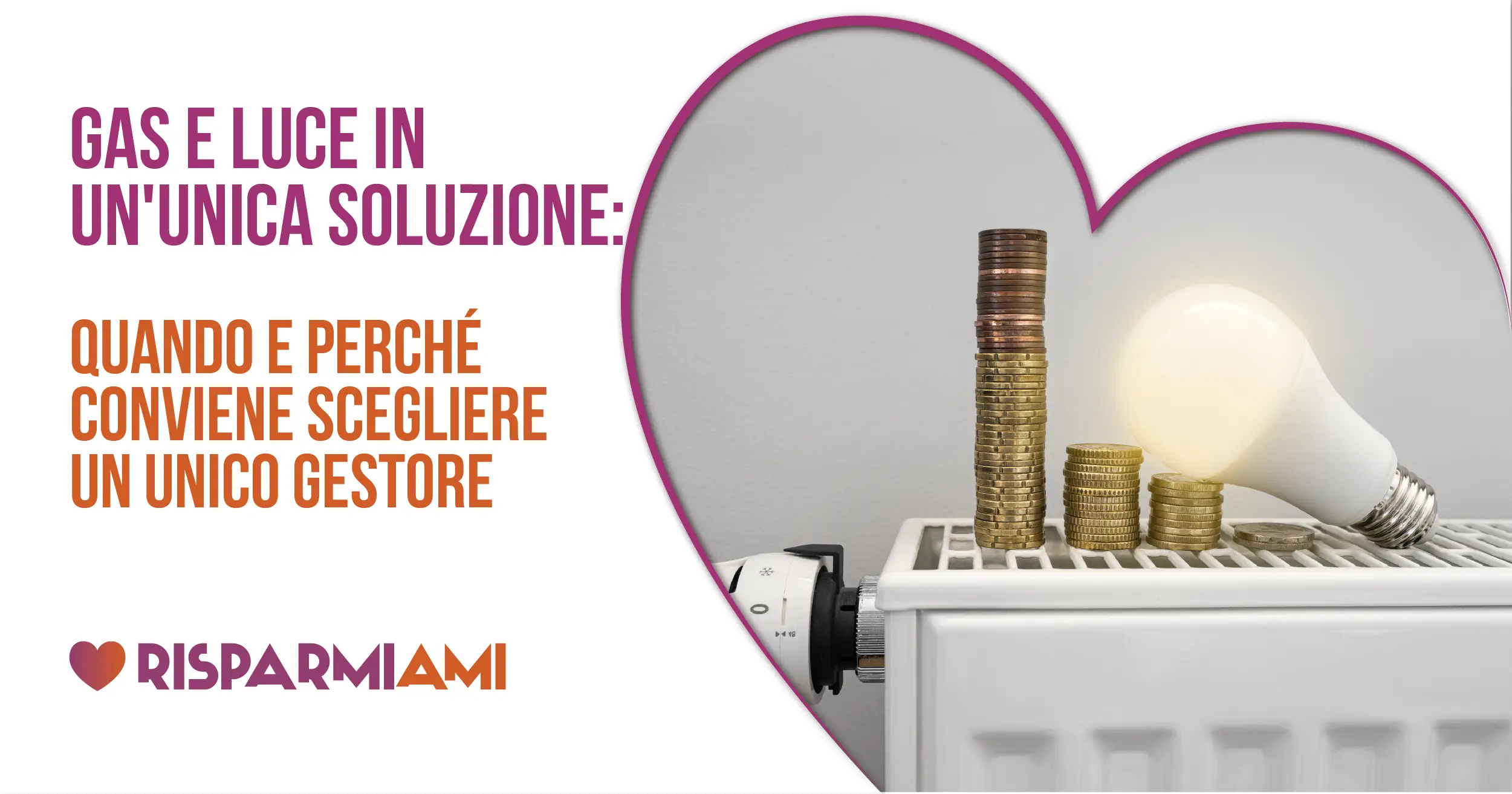 Gas e luce in un'unica soluzione: quando e perché conviene scegliere un ...