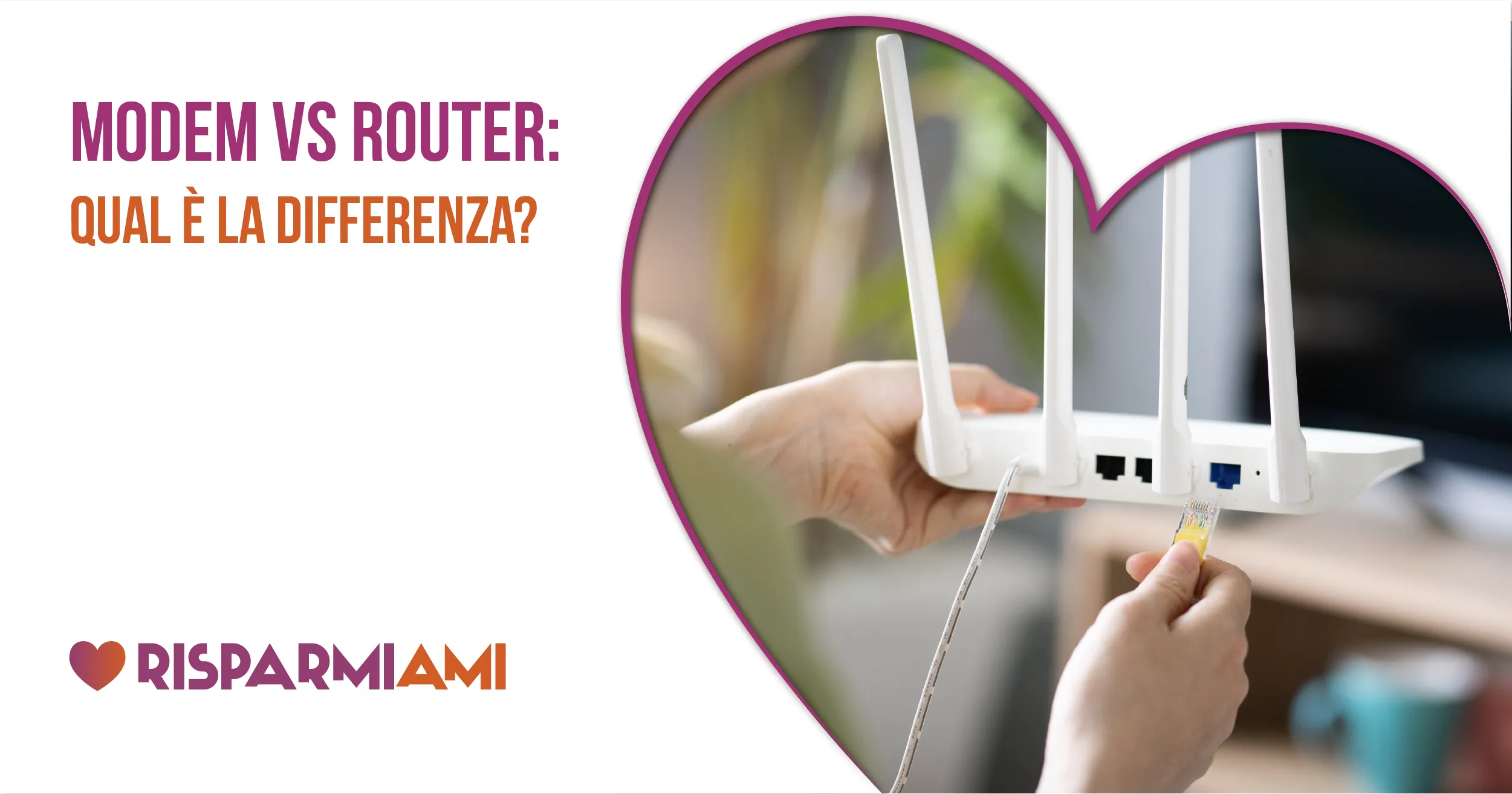 Modem vs router: qual è la differenza? | Risparmiami